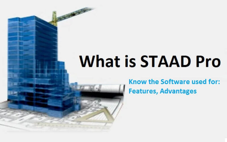 STAAD Pro Software used for: Features, Advantages